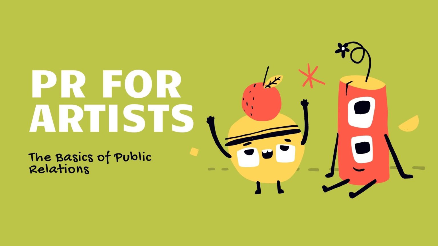 The Basics of Public Relations for Artists: PR for Artists 2023