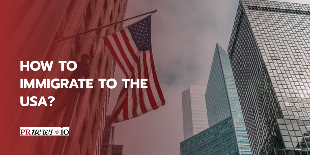 How to Immigrate to the USA?