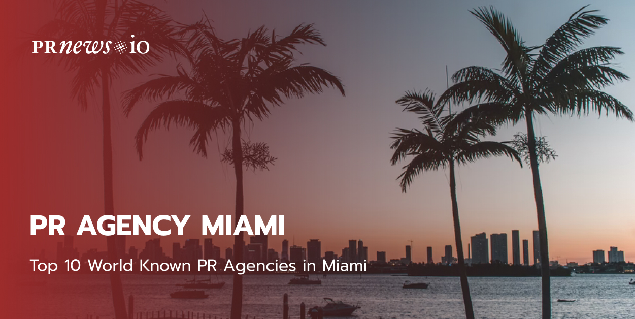 The Top 20 PR Agencies in Miami That Are Making Waves Globally PRNEWS ...