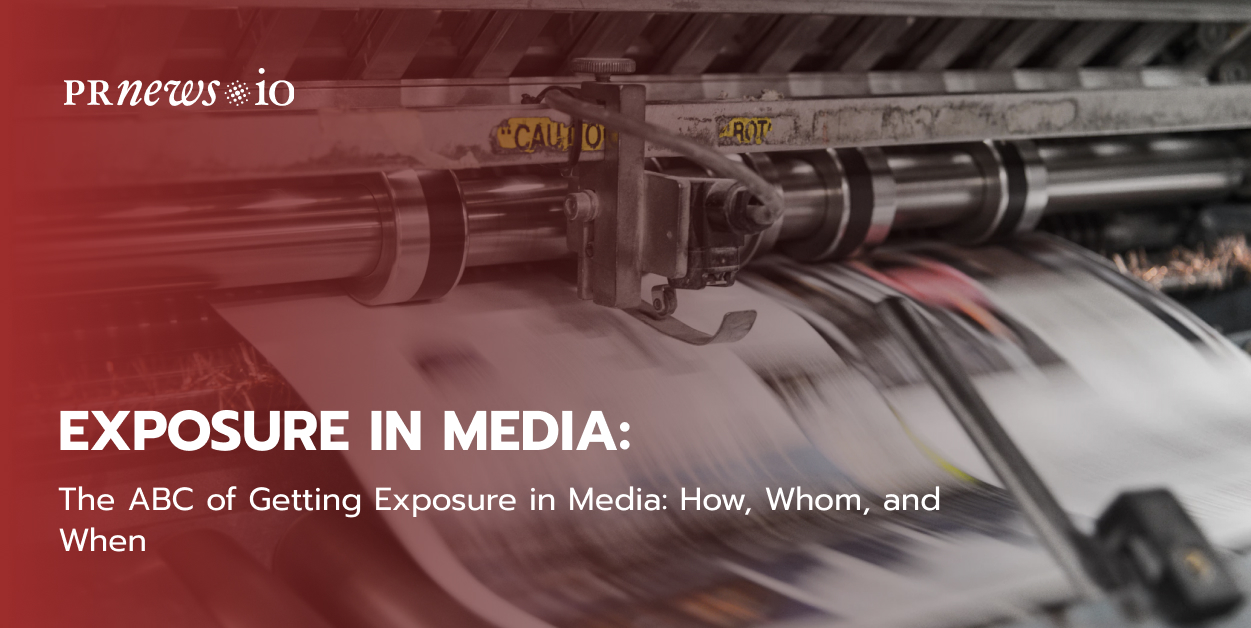The ABC of Getting Exposure in Media: How, Whom, and When