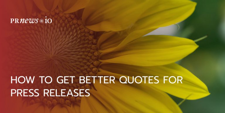 How to Get Better Quotes for Press Releases