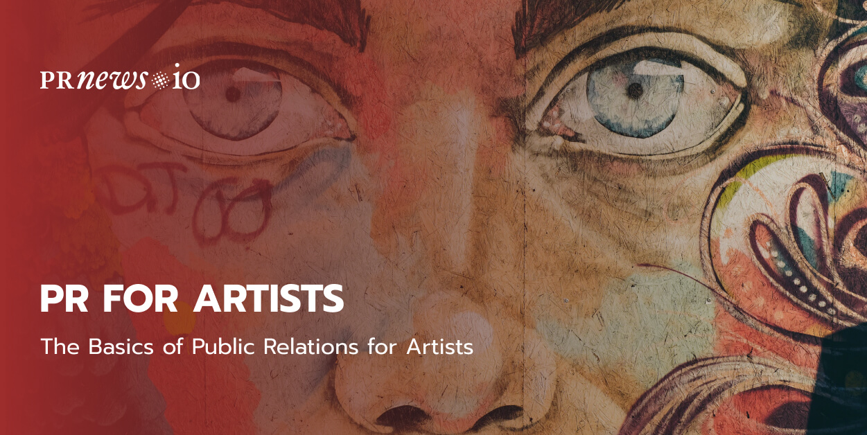The Basics of Public Relations for Artists: PR for Artists 2023