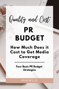 How to Create Perfect PR Budget: 4 Cost-Effective Approaches to PR