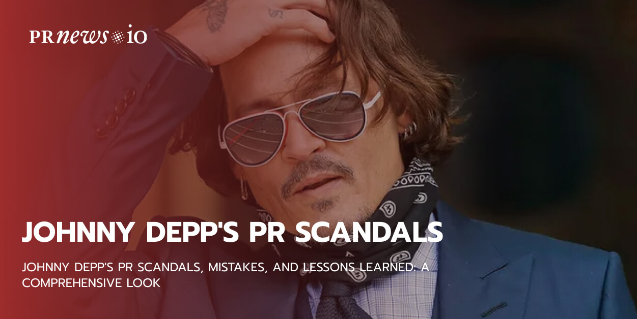 Johnny Depp’s PR Scandals, Mistakes, and Lessons Learned: a Look at the ...