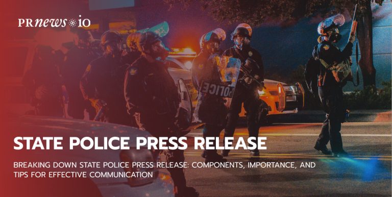 Breaking Down State Police Press Release: Components, Importance, and ... Breaking Down State Police Press Release: Components, Importance, and ...