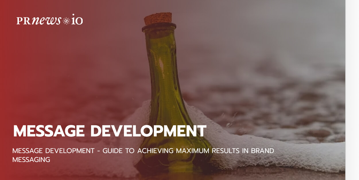 Message Development – Guide to Achieving Maximum Results in Brand Messaging