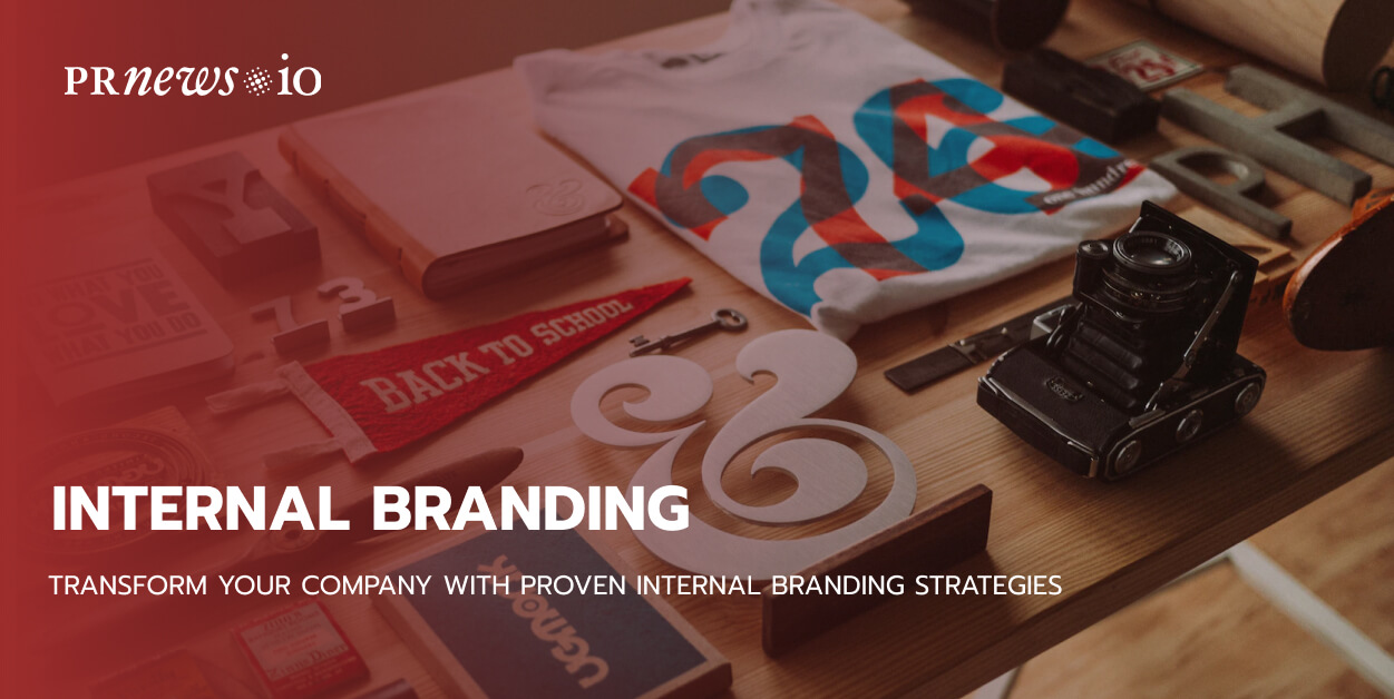 Transform Your Company with Proven Internal Branding Strategies
