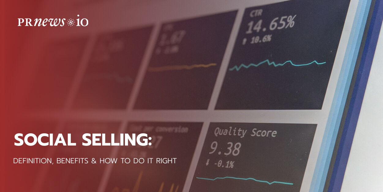 Social Selling: Definition, Benefits & How to Do It Right