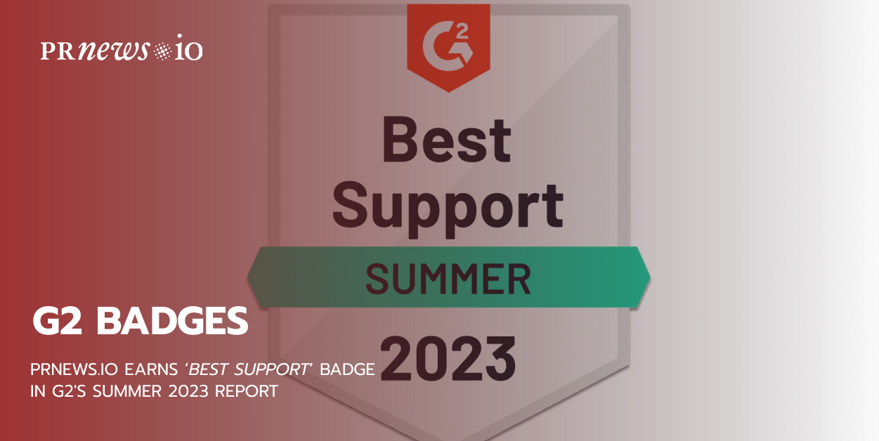 PRNEWS.IO Earns G2 Summer Edition ‘Best Support’ Badge