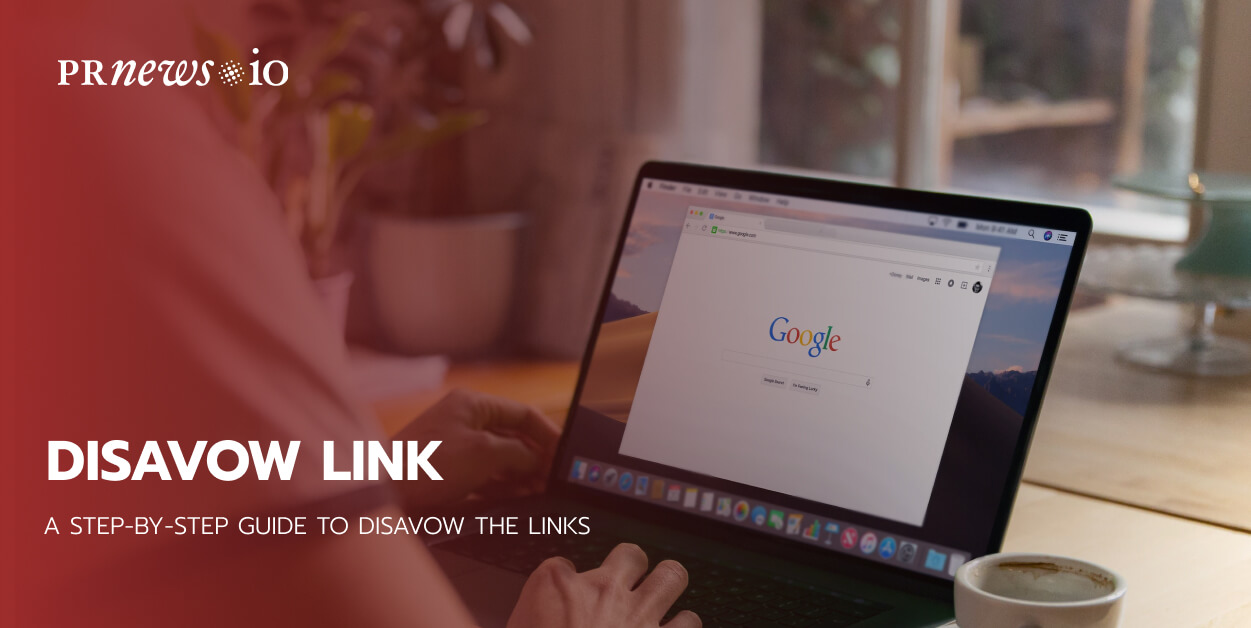 A Step-by-Step Guide to Disavow the Links