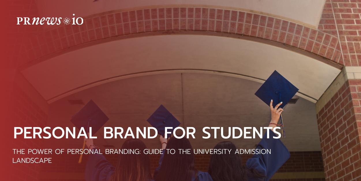 The Power of Personal Branding: Guide to the University Admission Landscape